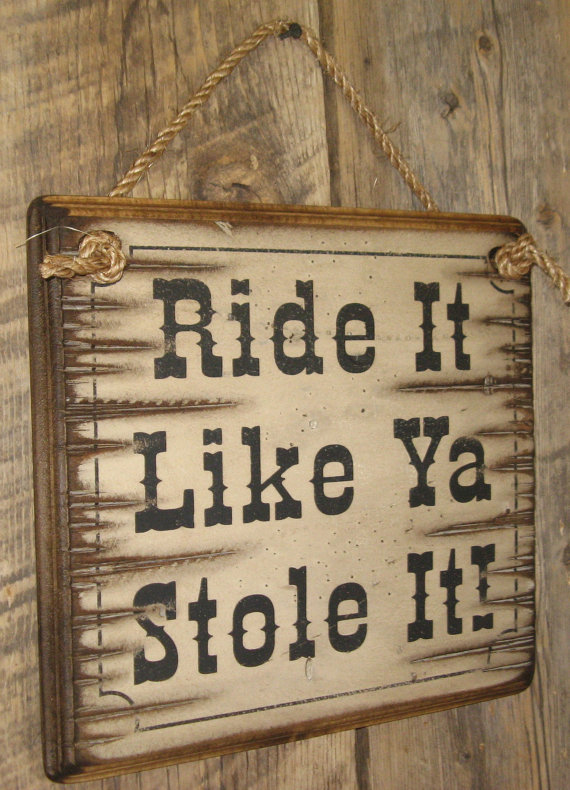 Western Sayings Cowboy Brand Furniture